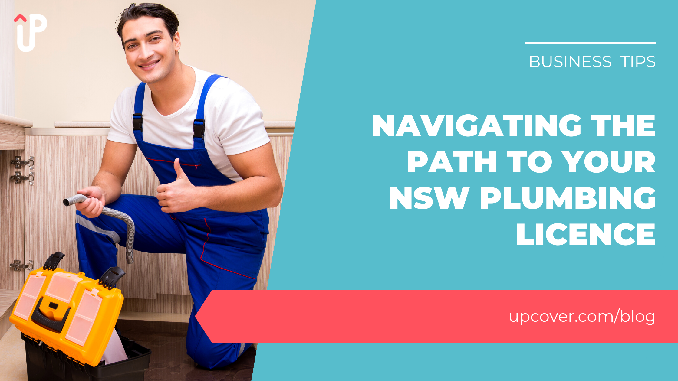 Navigating the Path to Your NSW Plumbing Licence | upcover Blog